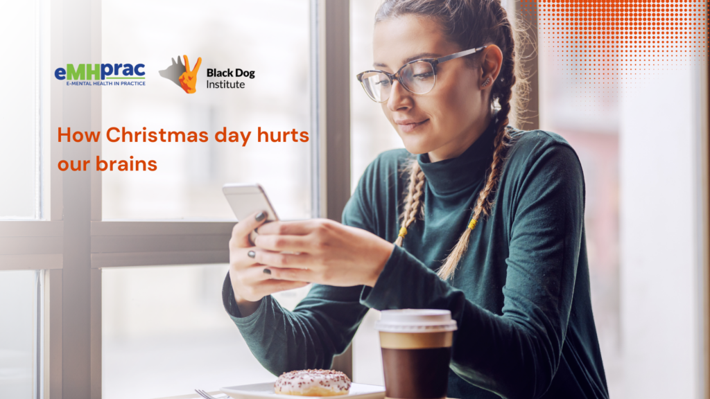 How Christmas day hurts our brains - eMHprac