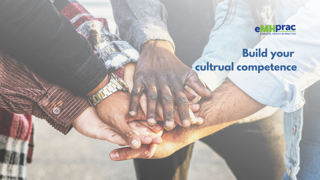 Culturally Safe Practice: How Digital Mental Health Can Help - eMHprac