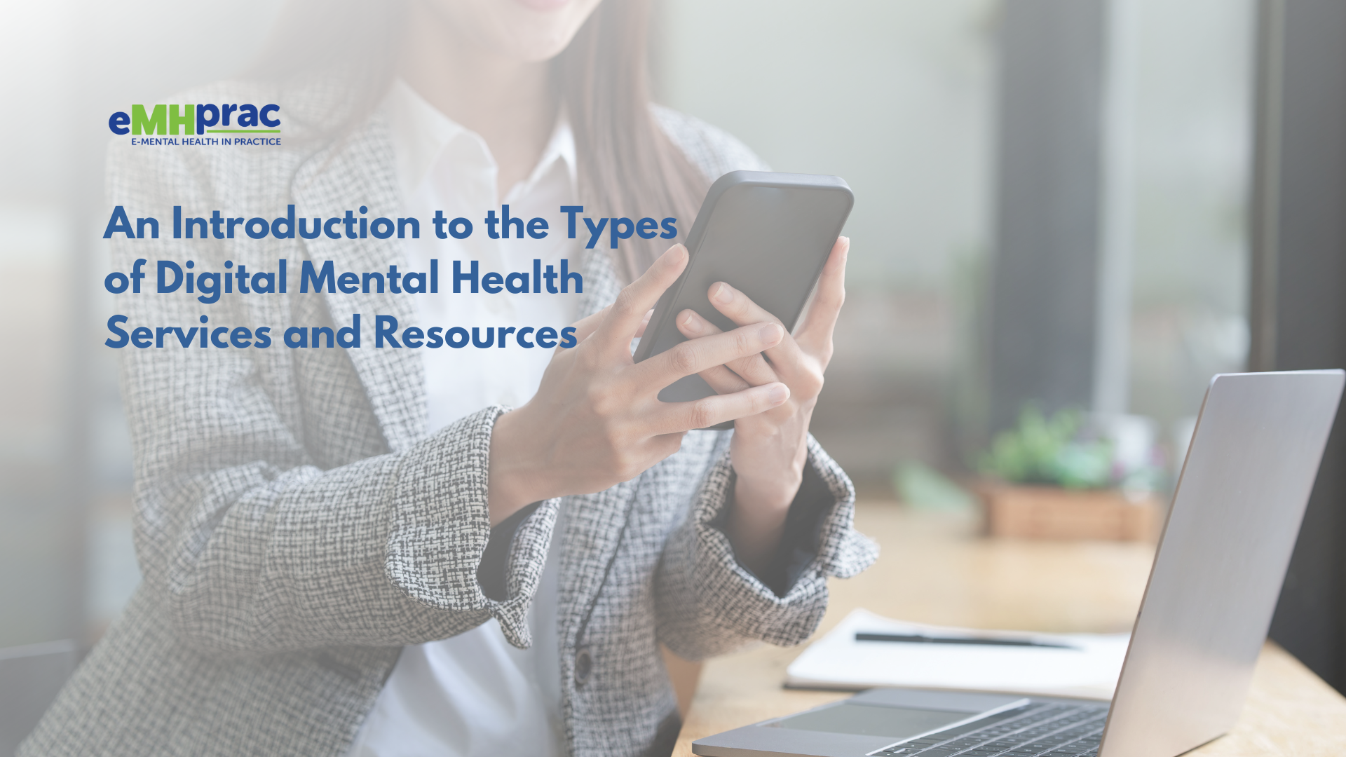 An Introduction to the Types of Digital Mental Health Services and ...