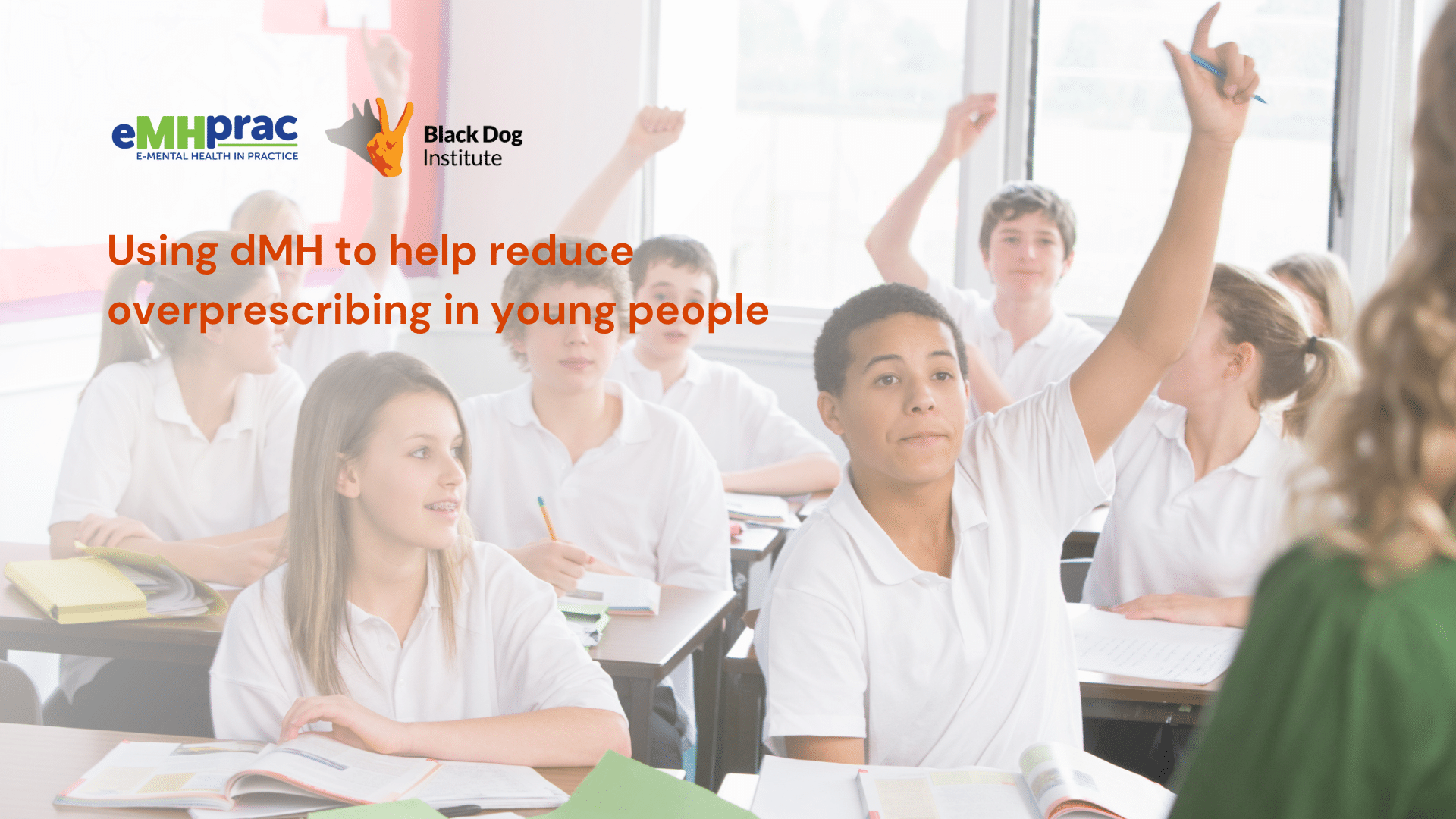 Using dMH to help reduce overprescribing in young people - eMHprac