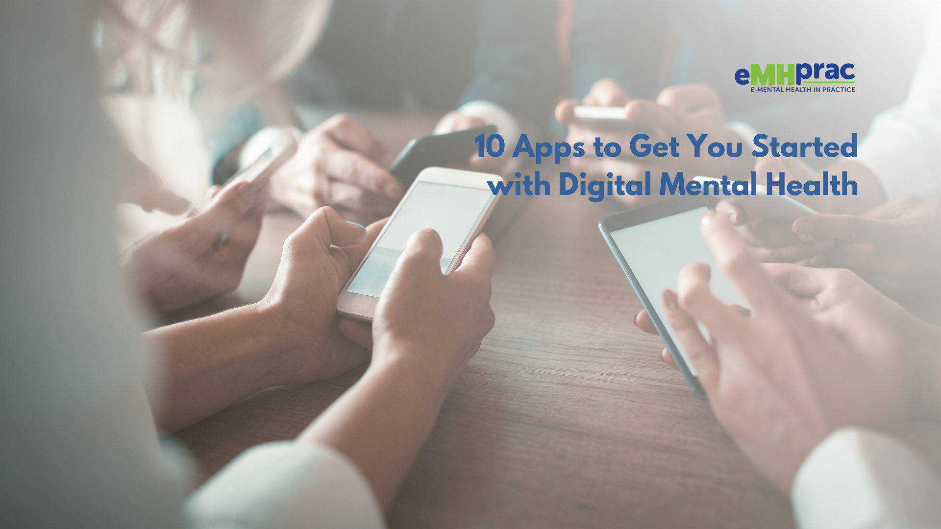 10 Apps to Get You Started with Digital Mental Health - eMHprac